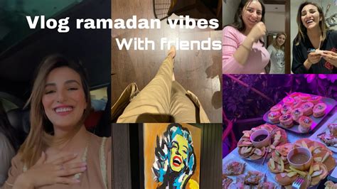 Vlog Ramadan Vibes 🌙 فطرنا أنا ولبنات مجموعين ، شبعنا ضحك 😝 Youtube