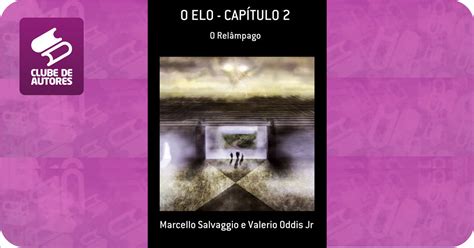 O Elo CapÍtulo 2 Por Marcello Salvaggio E Valerio Oddis Jr Agbook