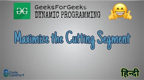 Maximize The Cutting Segment Dynamic Programming Geeksforgeeks