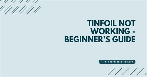 Tinfoil Not Working Atmosphereswitch Beginners Guide