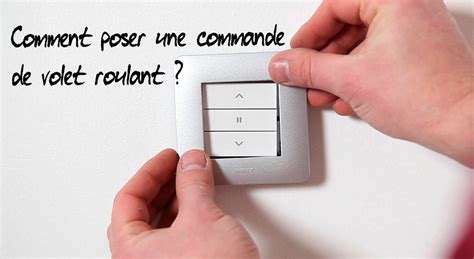comment poser commande volet roulant tuto vidéo Maison Travaux