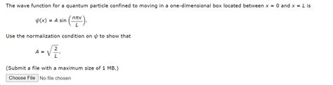 Solved The Wave Function For A Quantum Particle Confined To