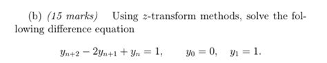 solved b 15 marks using z transform methods solve the
