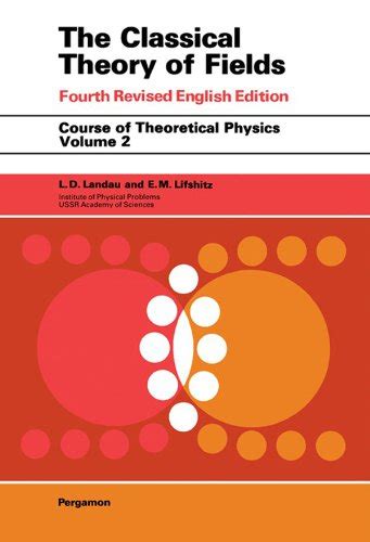 The Classical Theory Of Fields Course Of Theoretical Physics Book 2 4