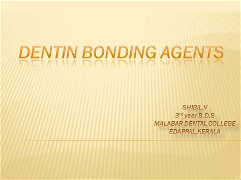 Dentin Bonding Agents Classification Ppt At William Bolyard Blog