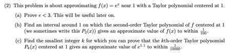 Solved 2 This Problem Is About Approximating Fxex Near 1