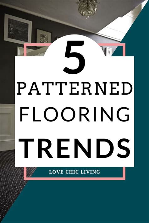 Trends In Patterned Flooring Love Chic Living Floor Patterns