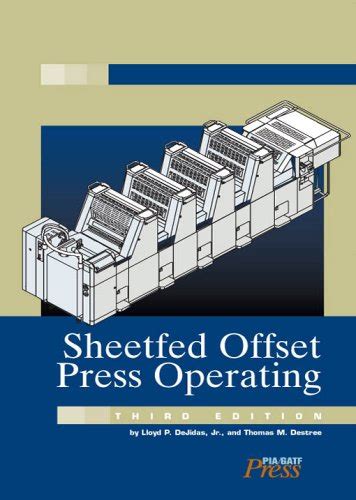 Sheetfed Offset Press Operating Dejidas Lloyd P Destree Thomas M