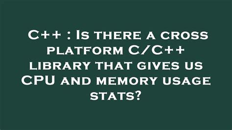 C Is There A Cross Platform Cc Library That Gives Us Cpu And