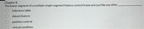 [answered] chapter 8 the lower segment of a multiple single segment