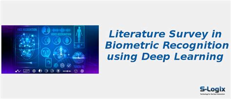 Deep Learning Literature Survey In Biometric Recognition S Logix