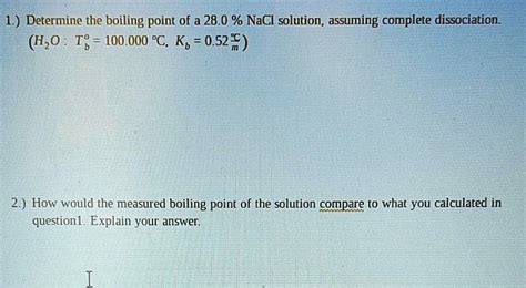 SOLVED I Determine The Boiling Point Of A NaCl Solution Assuming Complete