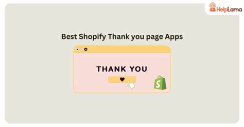 Best Shopify Thank You Page Apps In Helplama Helpdesk