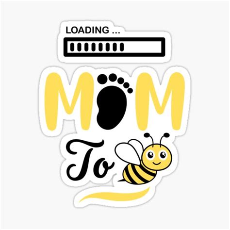 Mom To Be Loading Mom To Bee Loading Bee Art Collection Sticker