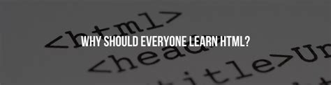 why everyone should learn html smartmeta