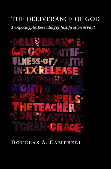 The Deliverance Of God An Apocalyptic Rereading Of Justification In
