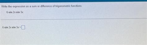 Solved Write The Expression As A Sum Or Difference Of Chegg Com