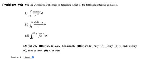 Solved Problem 6 Use The Comparison Theorem To Determine