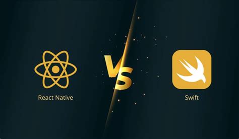 React Native Vs Swift Which One To Choose For Your Next Project