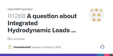 A Question About Integrated Hydrodynamic Loads At 000 · Issue 1268 · Openfastopenfast · Github