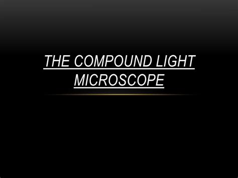 Ppt Mastering The Compound Light Microscope Techniques Powerpoint