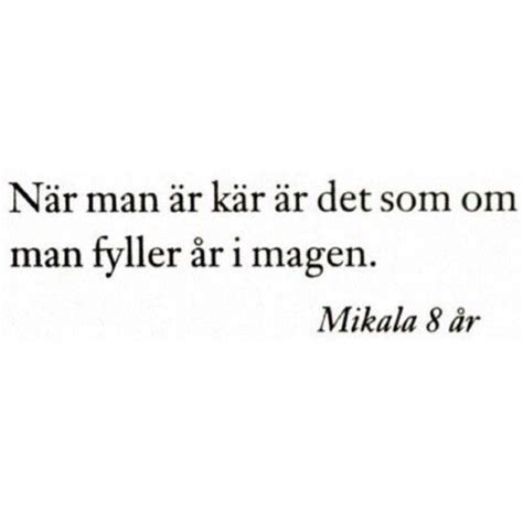 Kärlek Fyller år I Magen Jag älskar Dig Citat Citat Brustna Hjärtan Korta Citat