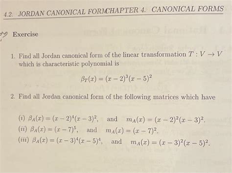 Solved 1 Find All Jordan Canonical Form Of The Linear Chegg