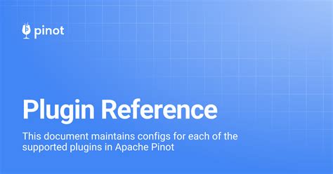 Plugin Reference Apache Pinot Docs