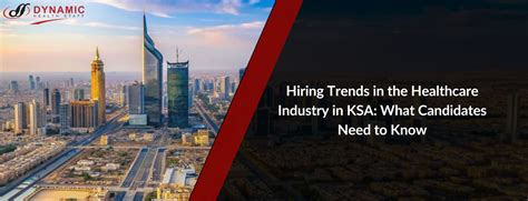 Hiring Trends In The Healthcare Industry In Ksa What Candidates Need