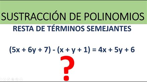 Sustracci N De Polinomios Operaciones Con Par Ntesis De T Rminos Semejantes Youtube