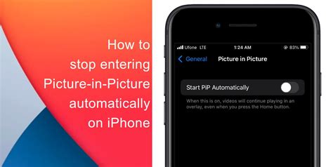 How To Stop Entering Picture In Picture Automatically On Iphone
