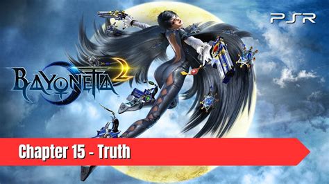Bayonetta 2 Chapter 15 Truth Gameplay Walkthrough Hd 60 Fps Youtube
