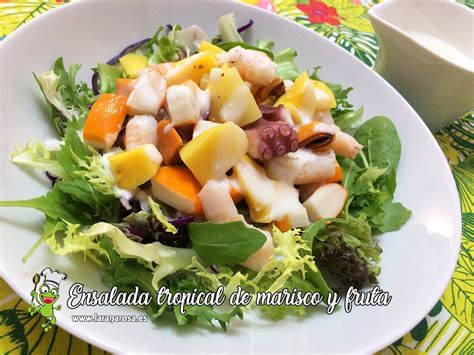 Ensalada Tropical De Marisco Y Fruta Ensaladas Comida Saludable Ensaladas Recetas De Comida