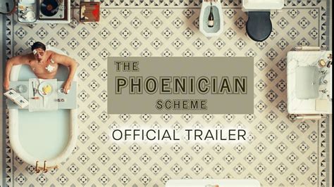Phoenician Scheme The Showtimes Movie Tickets And Trailers Landmark