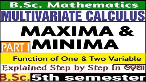 Maxima And Minima Of Two Variablemultivariate Calculusbsc Mathematicshfinal Year5th Sempart