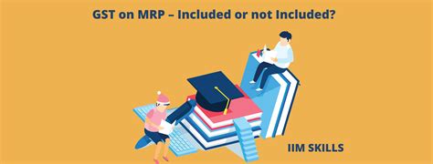 GST On MRP Included Or Not Included IIM SKILLS