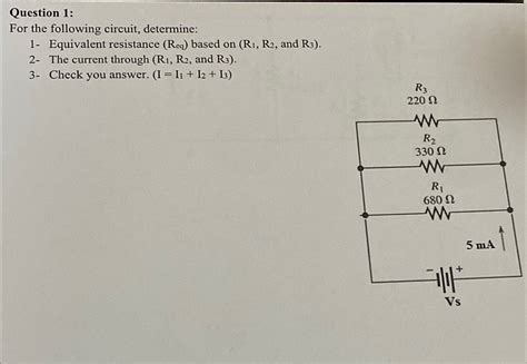 Solved Question 1 For The Following Circuit Determine 1
