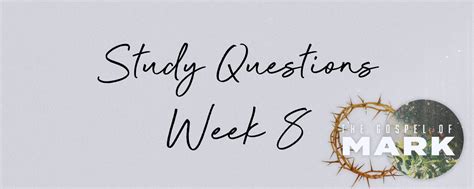 The Gospel Of Mark 8 Study Questions Christ Community Church