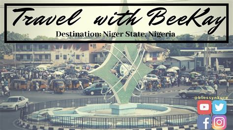 Exploring Minna Niger State Nigeria In One Day Blessyn Kure Youtube