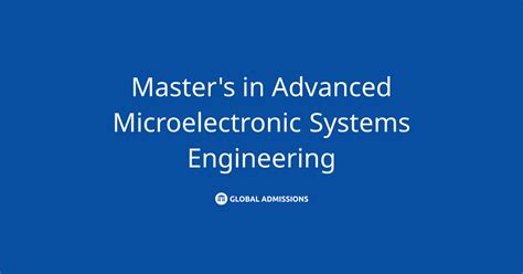Masters In Advanced Microelectronic Systems Engineering At University