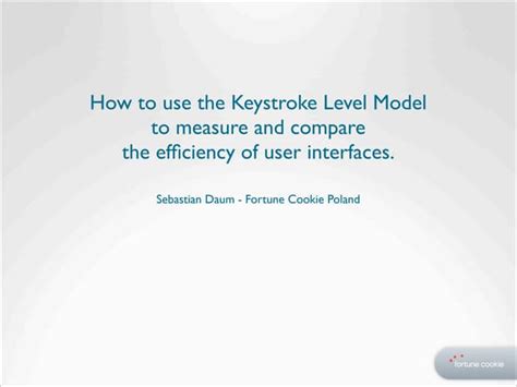 How To Use The Keystroke Level Model To Compare The Efficiency Of User