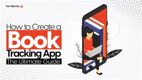 how to create book tracking apps the ultimate guide tekrevol