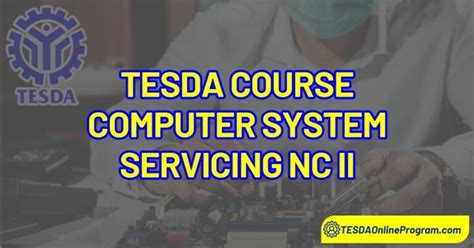 Tesda Computer System Servicing Nc Ii Course Tesda Online Program