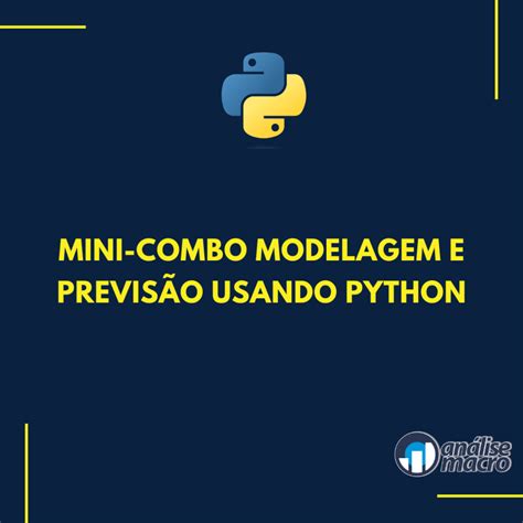 Combo Modelagem E Previsão Usando Python Área Do Aluno