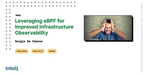 Leveraging Ebpf For Improved Infrastructure Observability Infoq