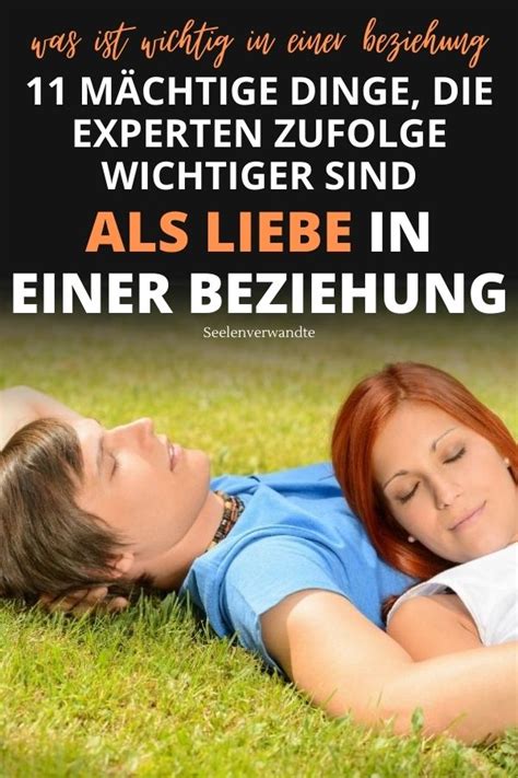 11 Mächtige Dinge Die Experten Zufolge Wichtiger Sind Als Liebe In
