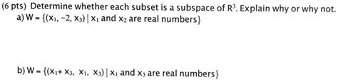 solved 6 pts determine whether each subset is a subspace