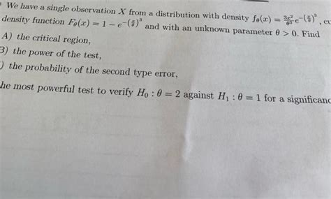 Solved We Have A Single Observation X From A Distribution