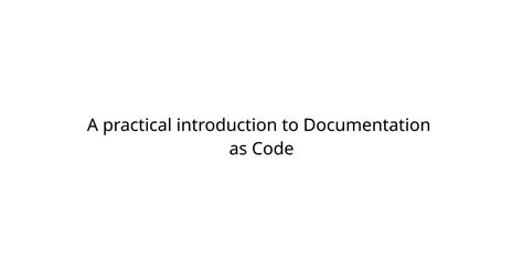 A Practical Introduction To Documentation As Code Techdocs