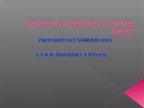 Surveying And Prismatic Compass Survey Ppt